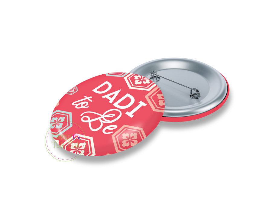 Dadi to Be to Be Pin Badge – designtuktuk